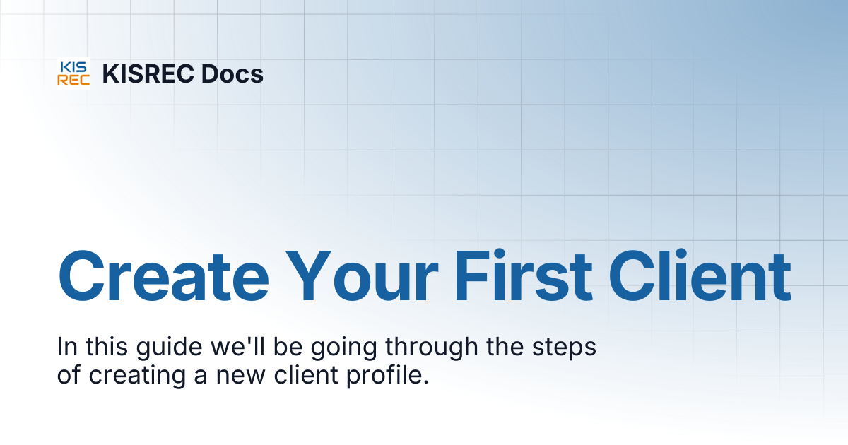Create Your First Client | KISREC Docs