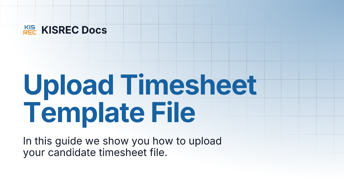Upload Timesheet Template File | KISREC Docs